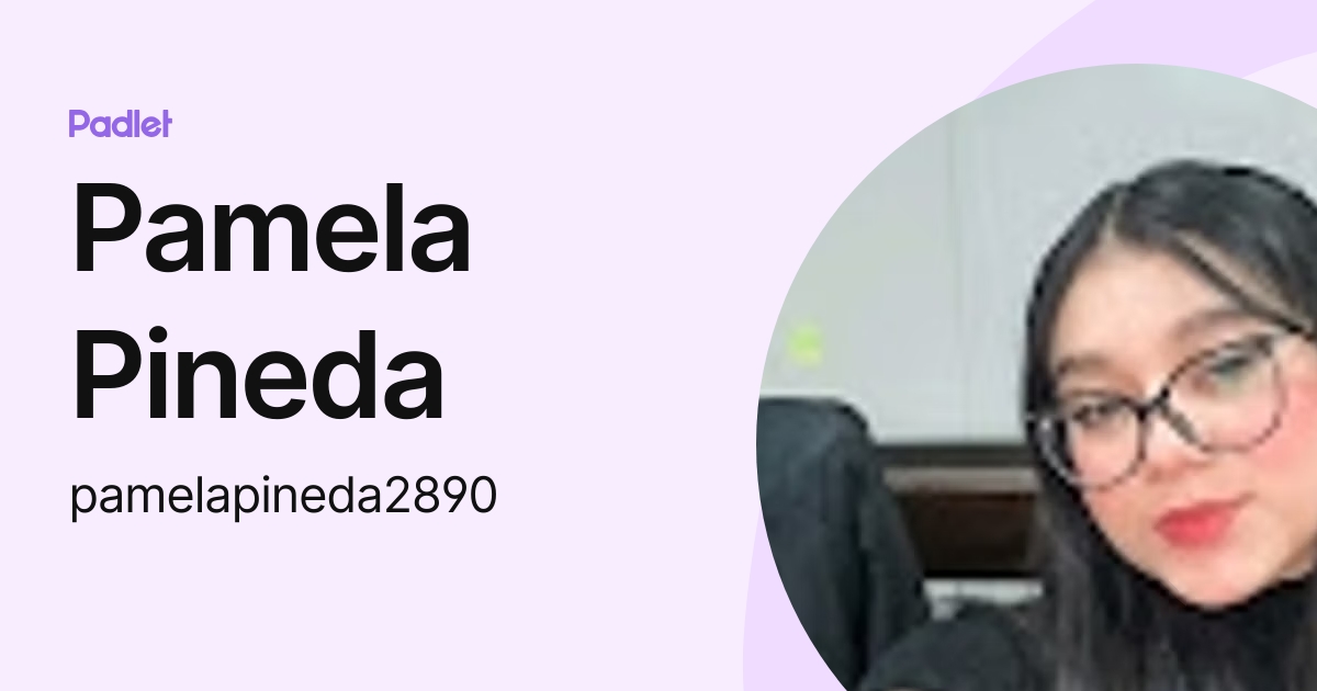 Pamela Pineda (pamelapineda2890) profile | Padlet