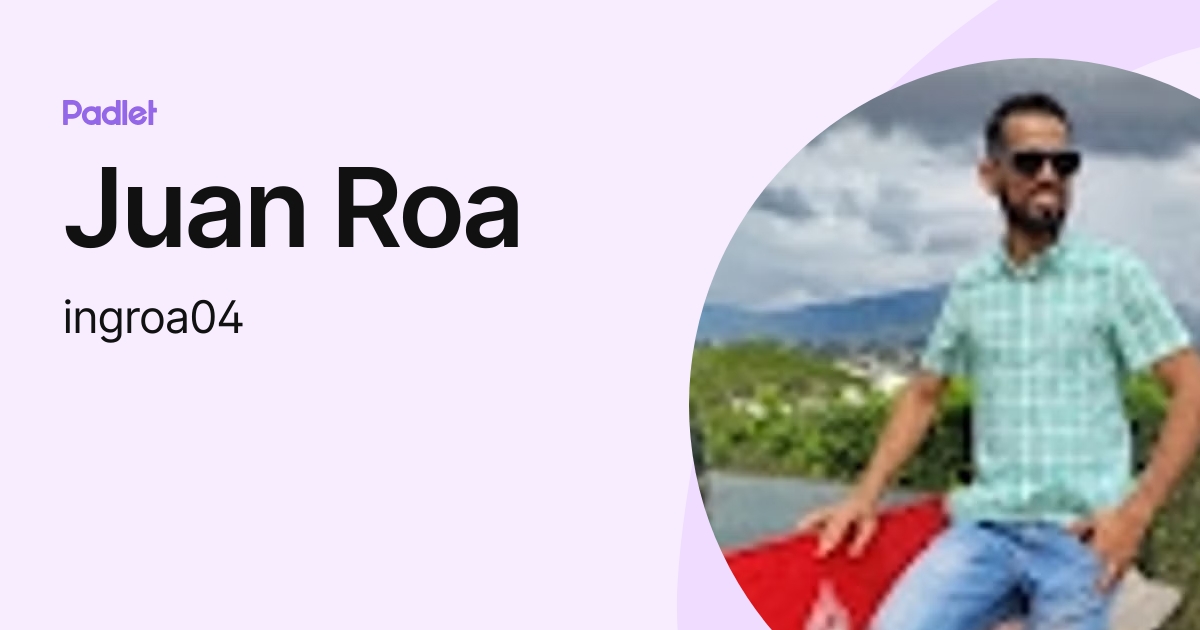Juan Roa (ingroa04) profile | Padlet
