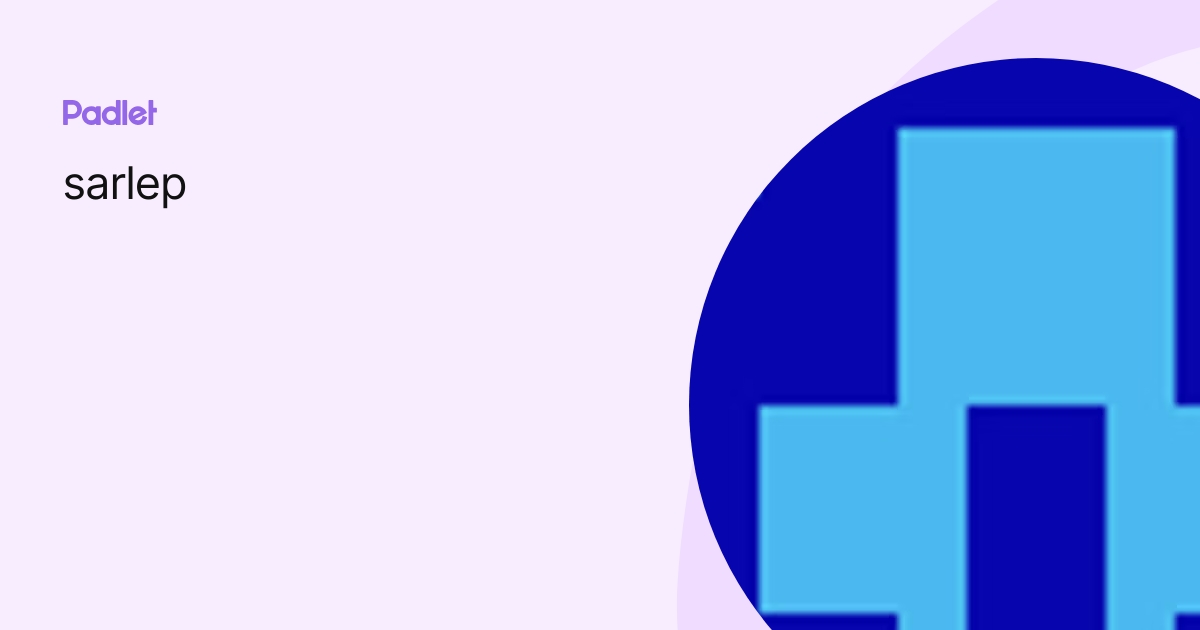 sarlep profile | Padlet