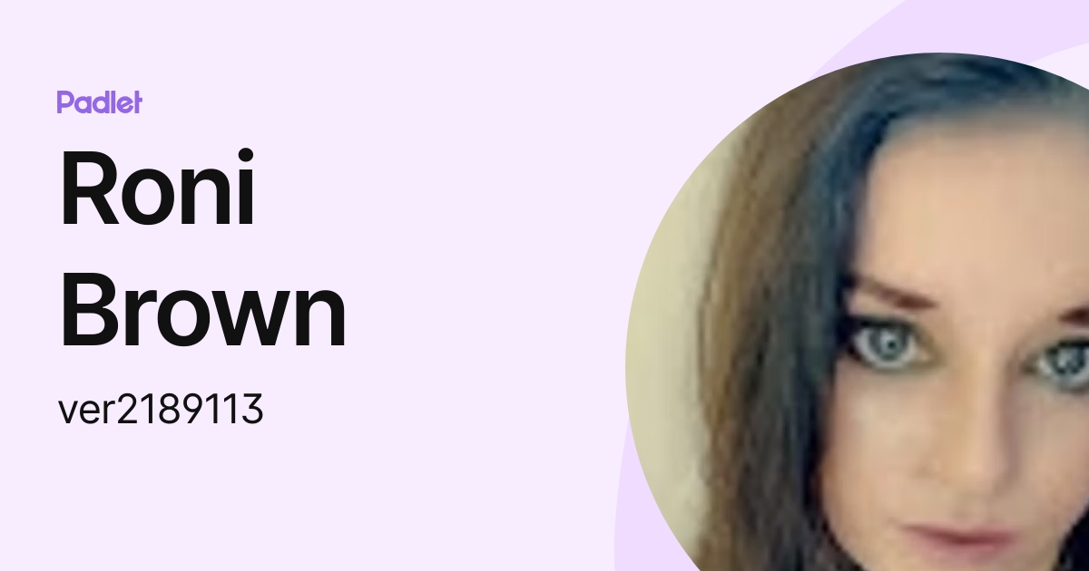 Roni Brown (ver2189113) profile | Padlet