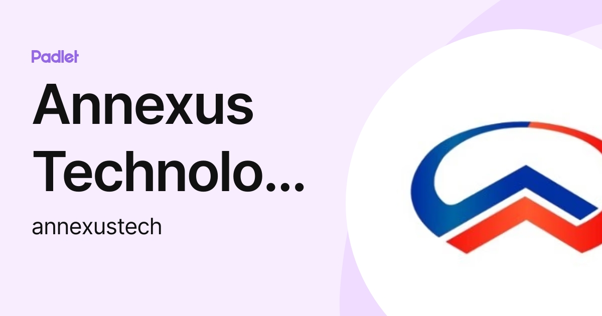 Annexus Technologies (annexustech) profile | Padlet