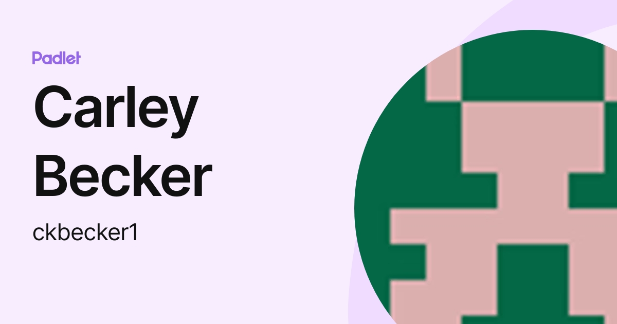 Carley Becker (ckbecker1) profile | Padlet