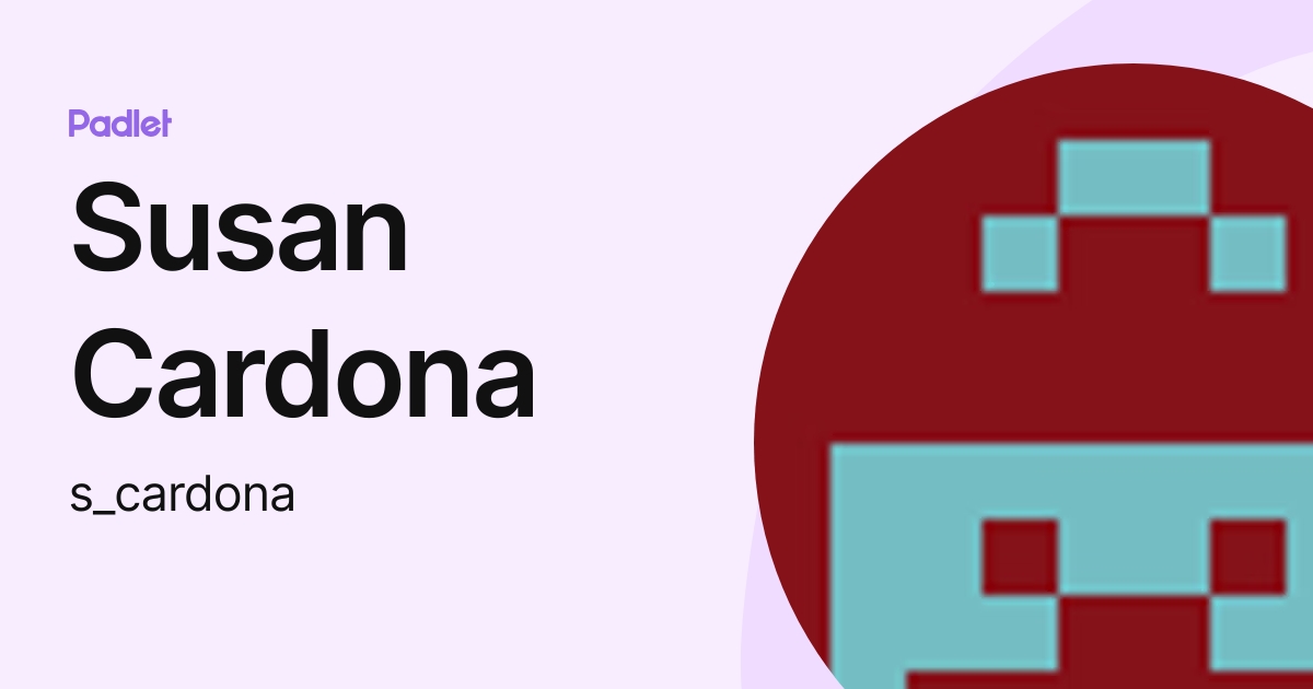 Susan Cardona (s_cardona) profile | Padlet