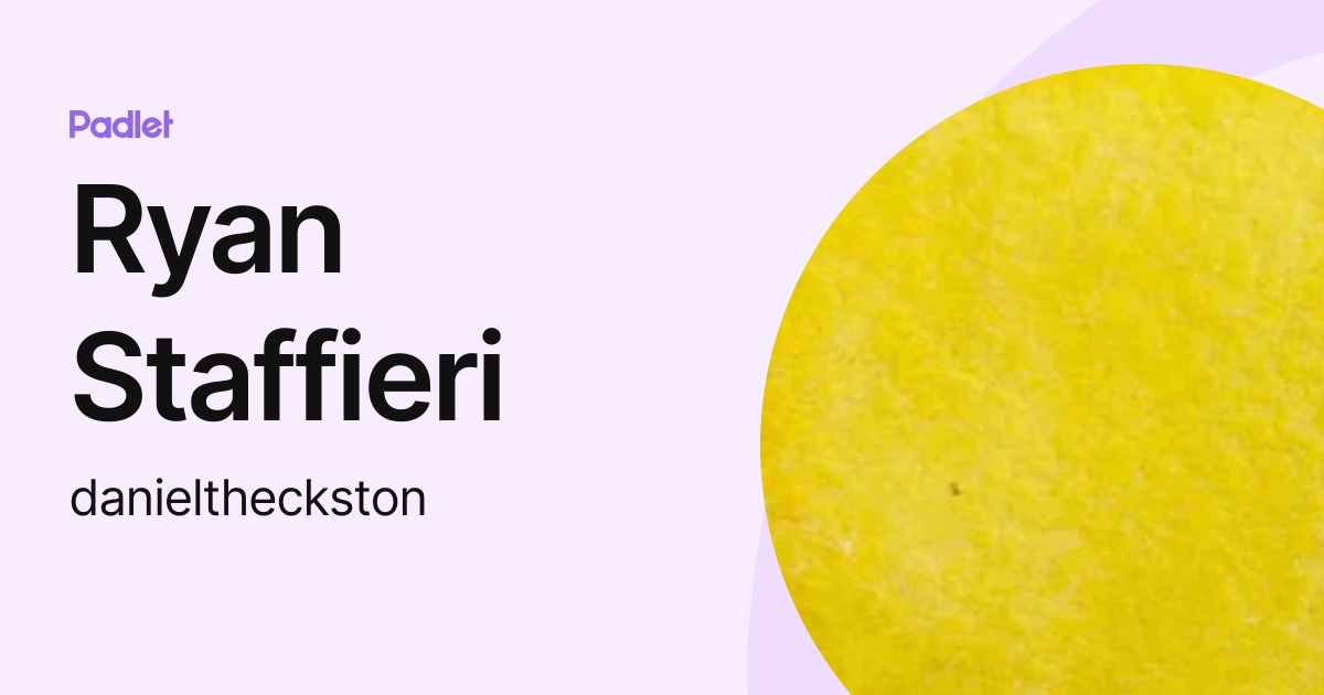 Ryan Staffieri (danieltheckston) profile | Padlet