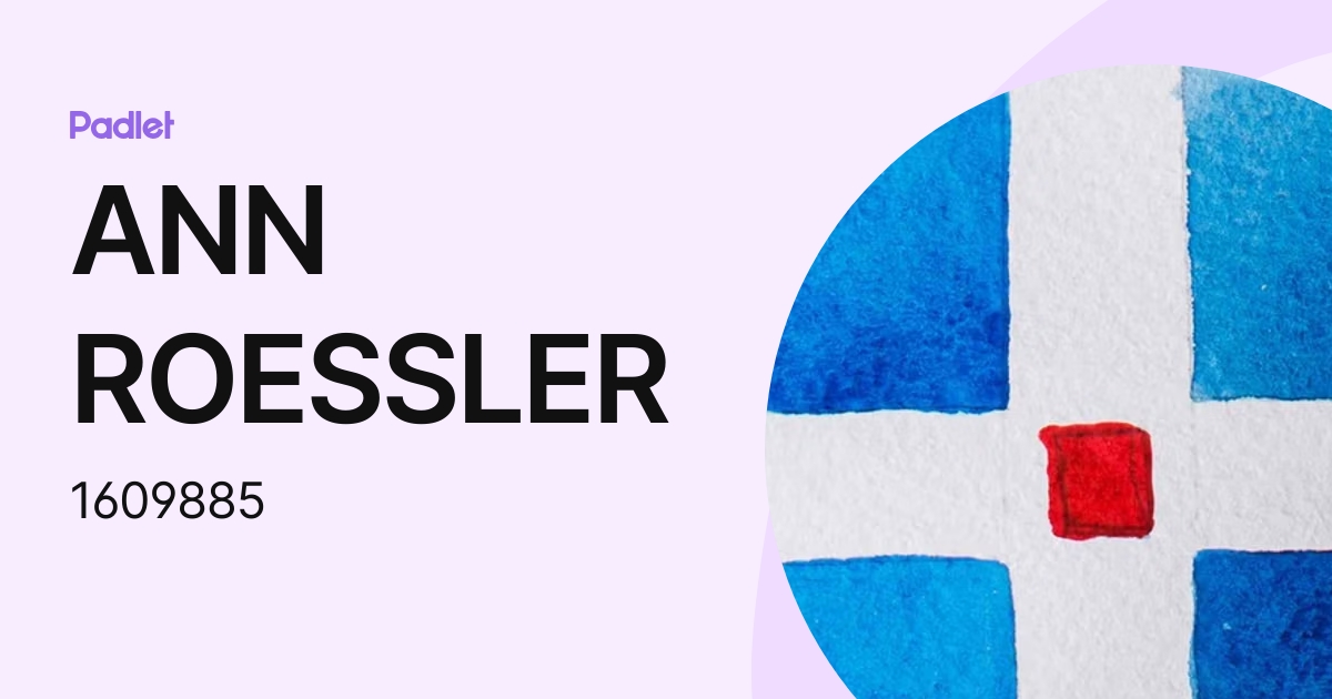 ANN ROESSLER (1609885) profile | Padlet