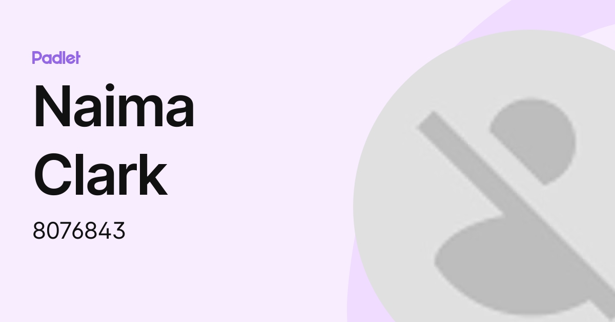 Naima Clark (8076843) profile | Padlet