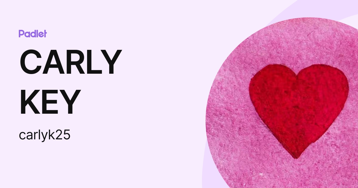CARLY KEY (carlyk25) profile | Padlet