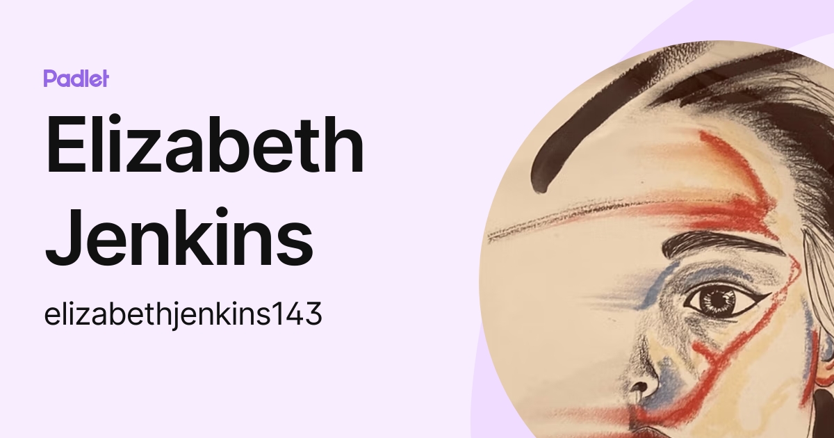 Elizabeth Jenkins (elizabethjenkins143) profile | Padlet
