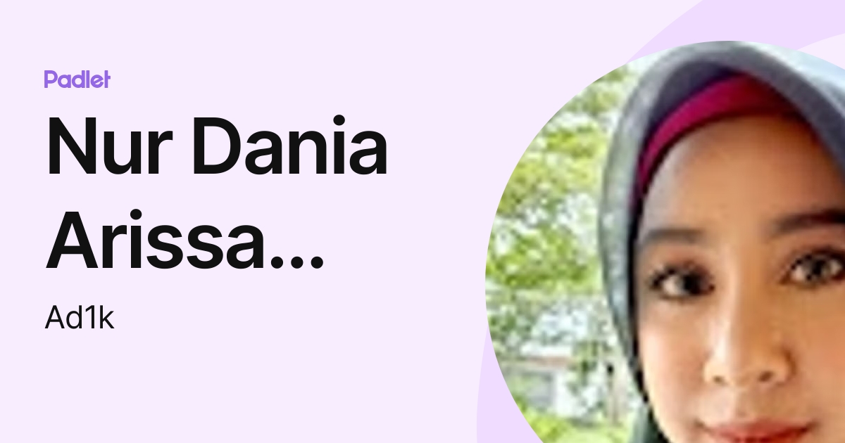 Nur Dania Arissa Binti Hairofaizul (Ad1k) profile | Padlet
