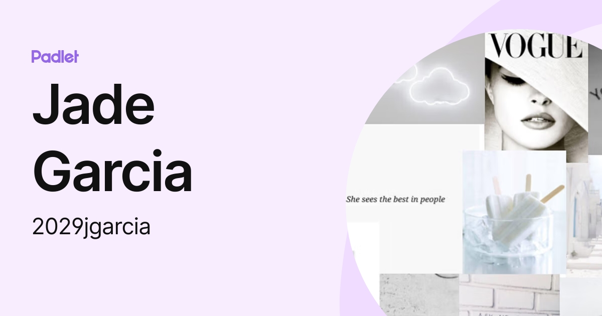 Jade Garcia (2029jgarcia) profile | Padlet
