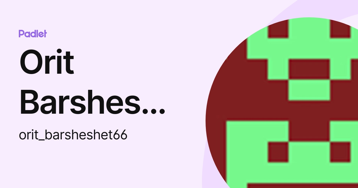 Orit Barsheshet (orit_barsheshet66) profile | Padlet