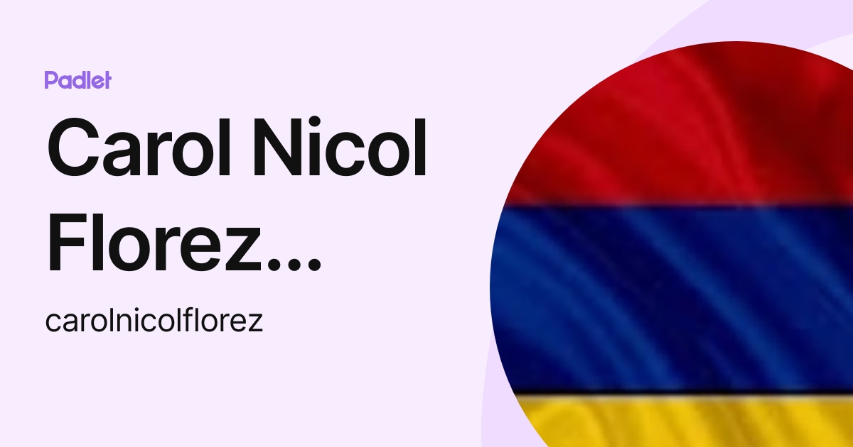 Carol Nicol Florez Castrillon (carolnicolflorez) profile | Padlet
