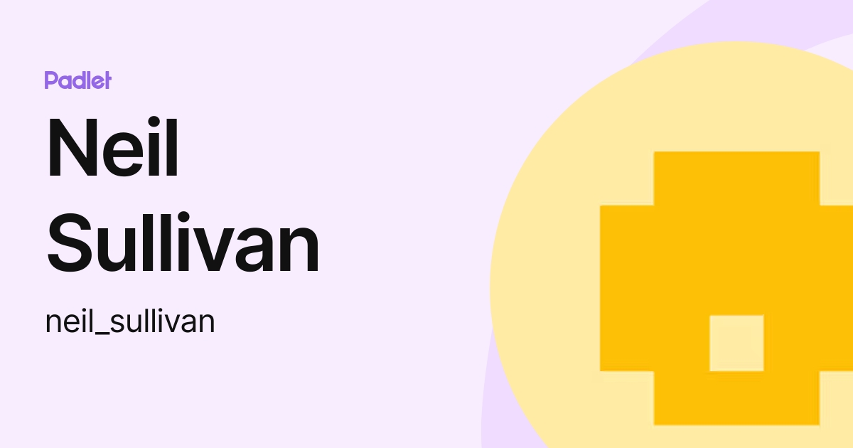 Neil Sullivan (neil_sullivan) profile | Padlet