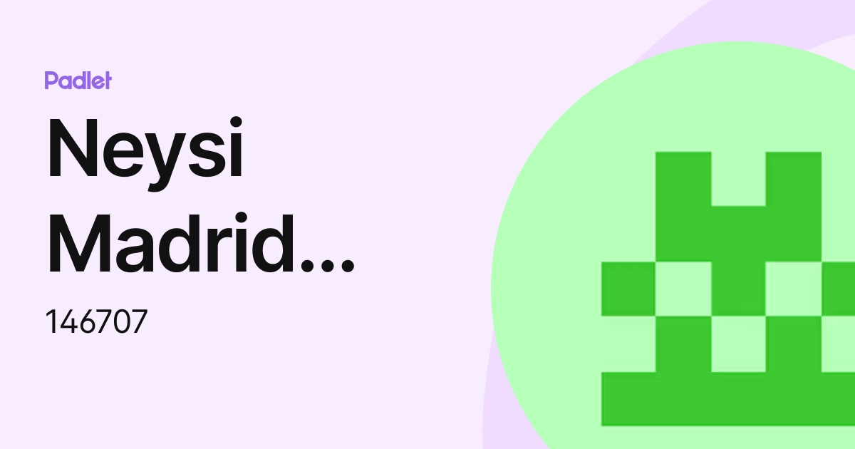 Neysi Madrid Oseguera (146707) profile | Padlet