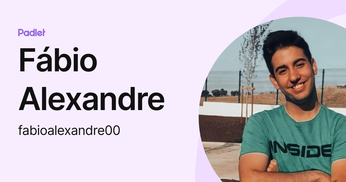 Fábio Alexandre (fabioalexandre00) profile | Padlet