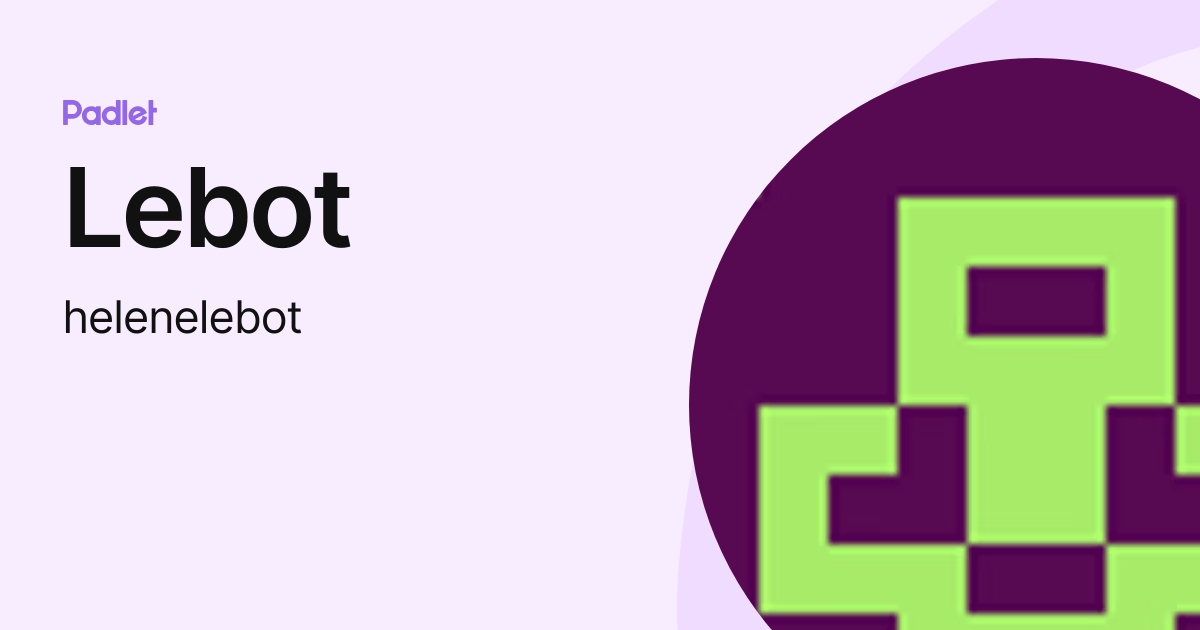 Lebot (helenelebot) profile | Padlet