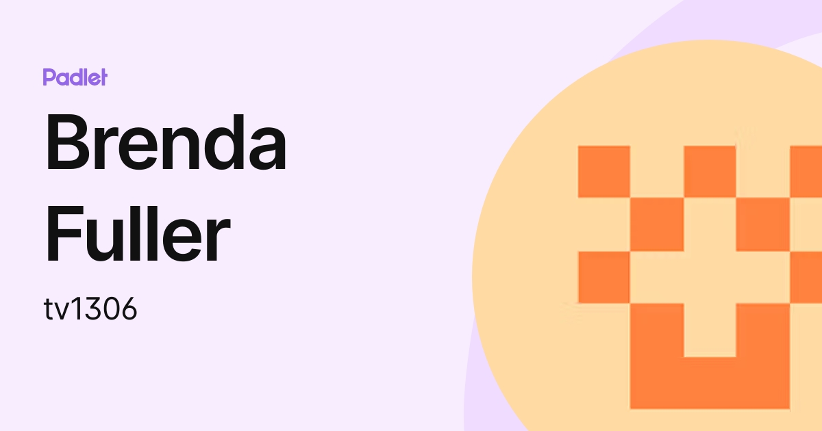 Brenda Fuller (tv1306) profile | Padlet