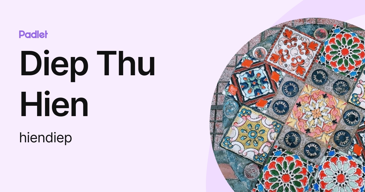 Diep Thu Hien (hiendiep) profile | Padlet