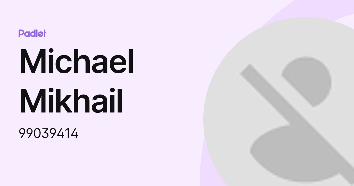 Michael Mikhail (99039414) profile | Padlet