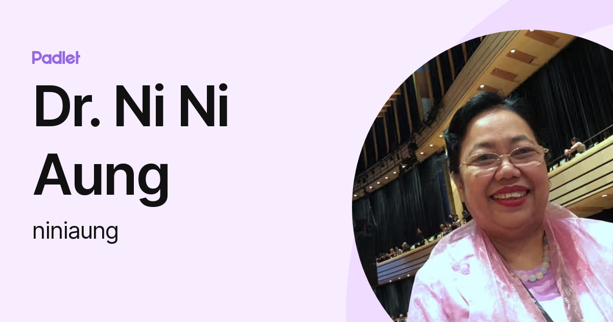 Dr. Ni Ni Aung (niniaung) profile | Padlet