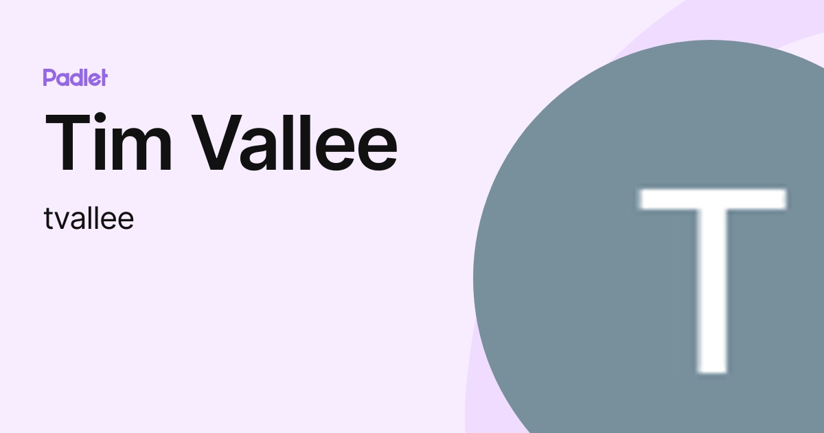 Tim Vallee (tvallee) profile | Padlet