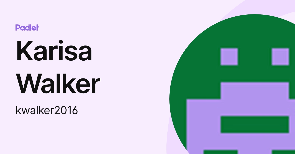 Karisa Walker (kwalker2016) profile | Padlet