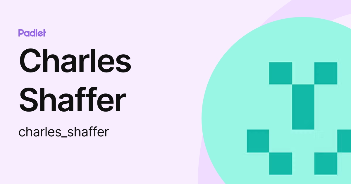 Charles Shaffer (charles_shaffer) profile | Padlet