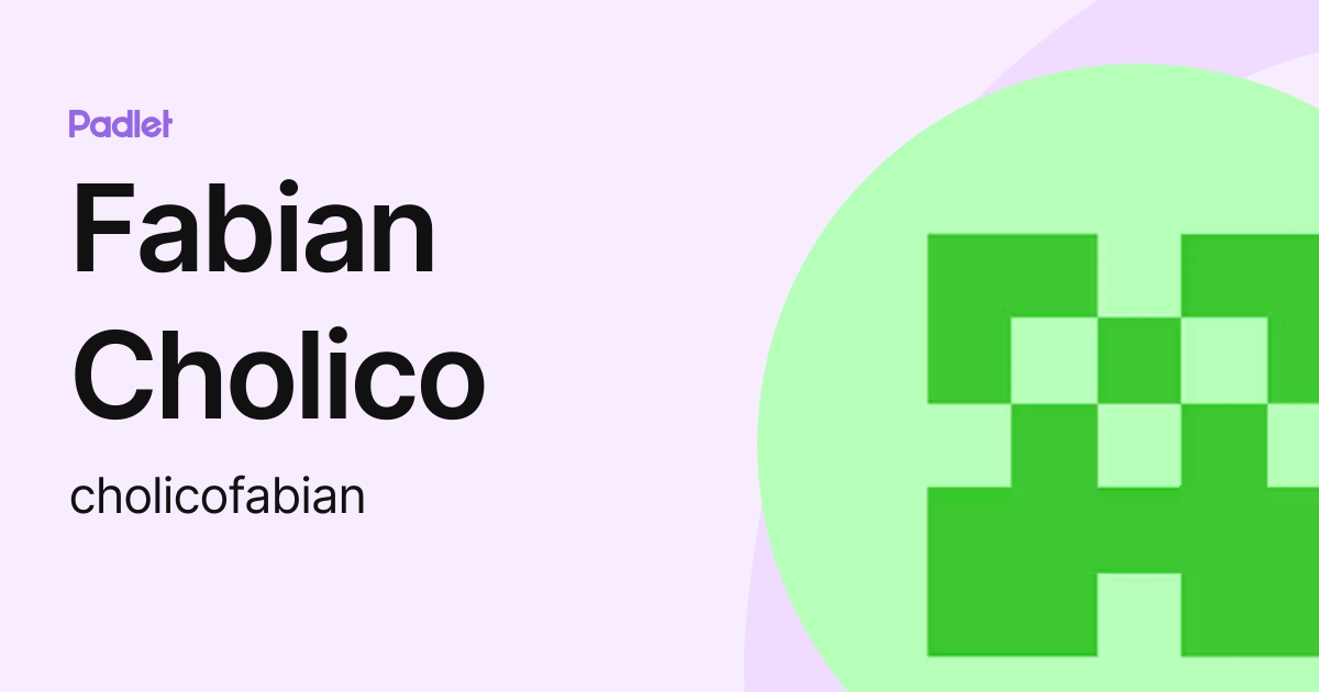 Fabian Cholico (cholicofabian) profile | Padlet