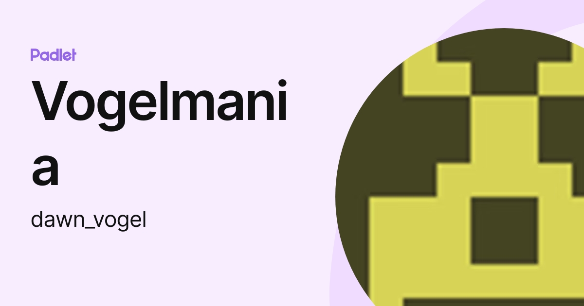 Vogelmania (dawn_vogel) profile | Padlet