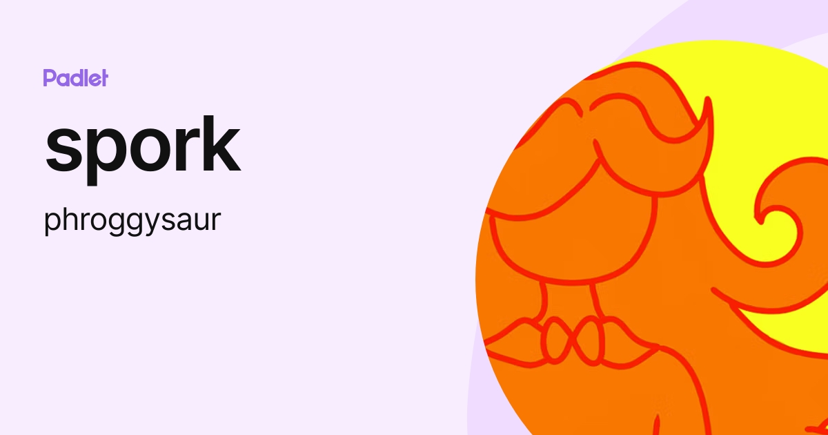 spork (phroggysaur) profile | Padlet