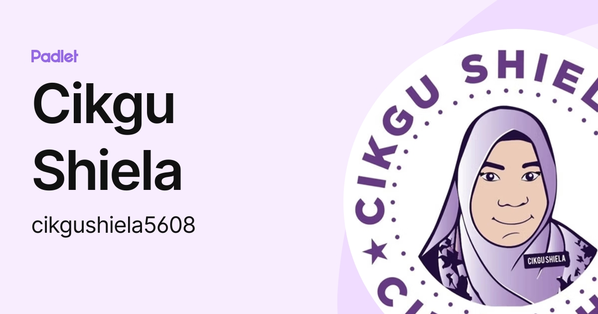 Cikgu Shiela (cikgushiela5608) profile | Padlet