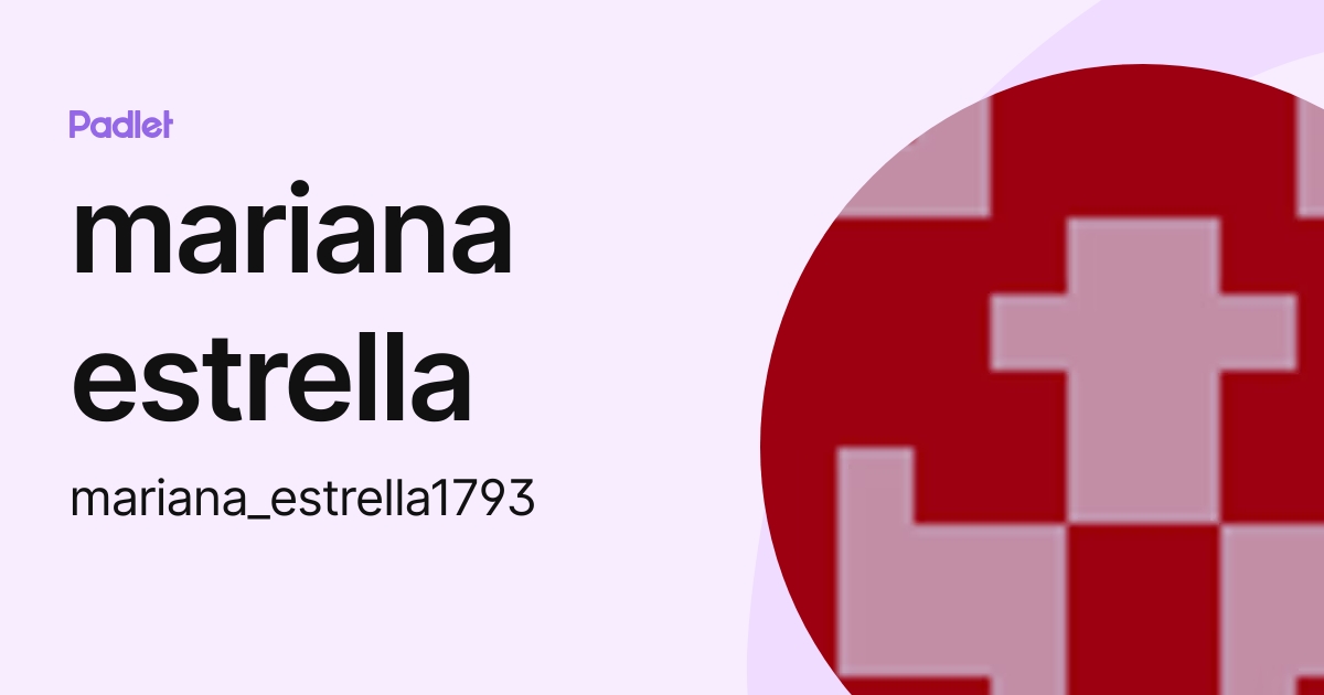 mariana estrella (mariana_estrella1793) profile | Padlet