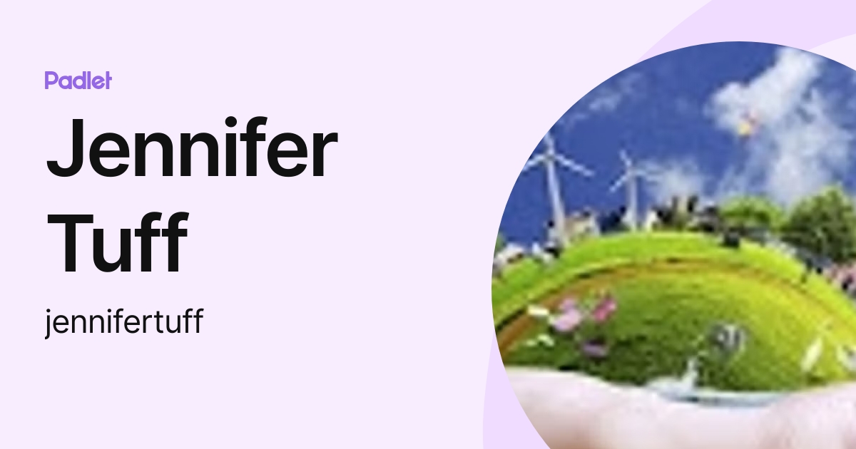 Jennifer Tuff (jennifertuff) profile | Padlet