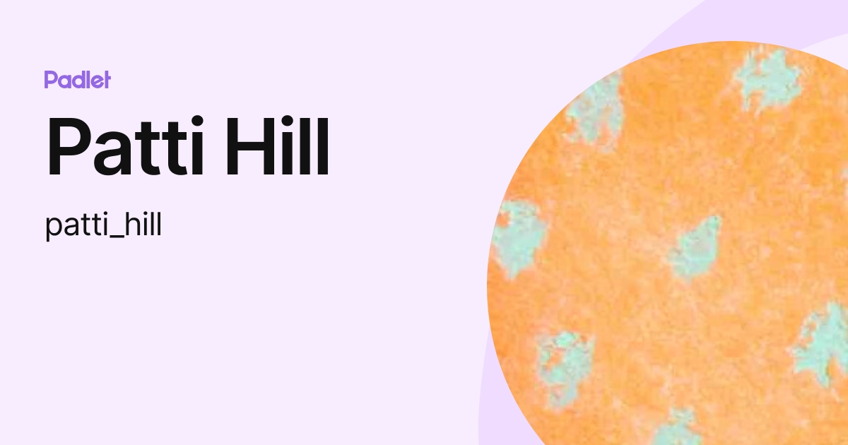 Patti Hill (patti_hill) profile | Padlet