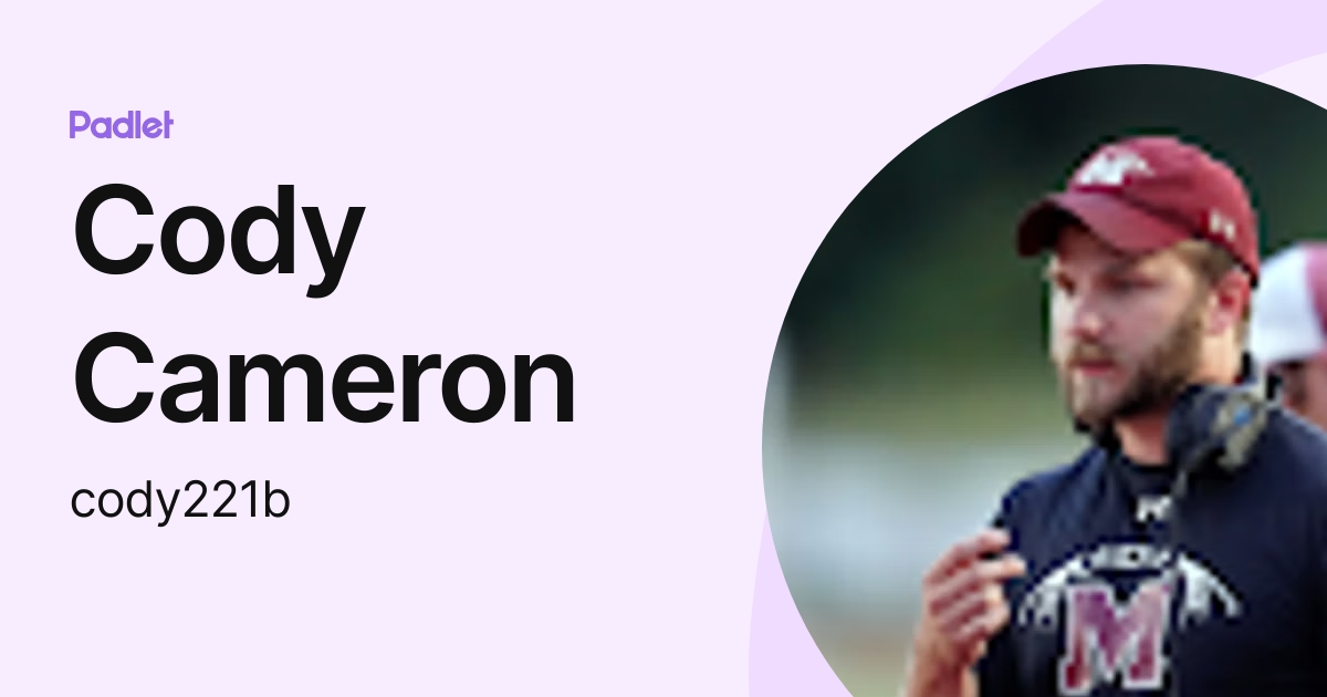 Cody Cameron (cody221b) profile | Padlet