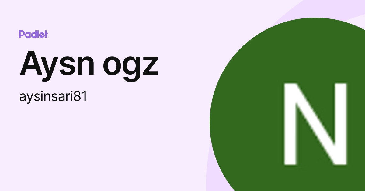 Aysn ogz (aysinsari81) profile | Padlet