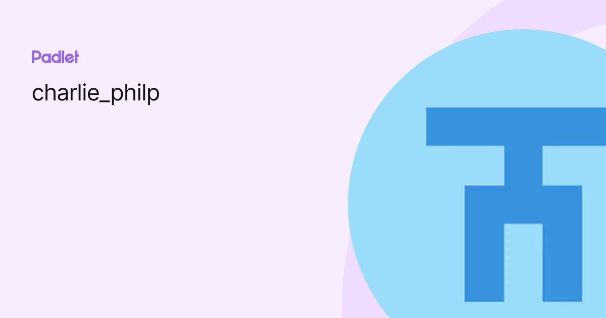 charlie_philp profile | Padlet