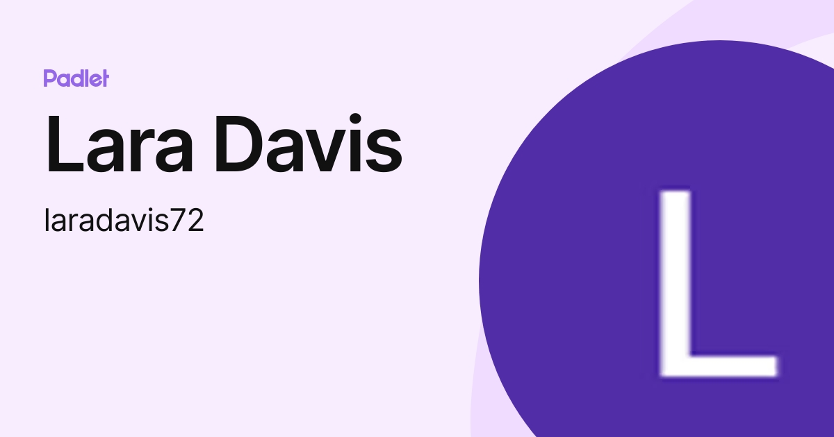 Lara Davis (laradavis72) profile | Padlet