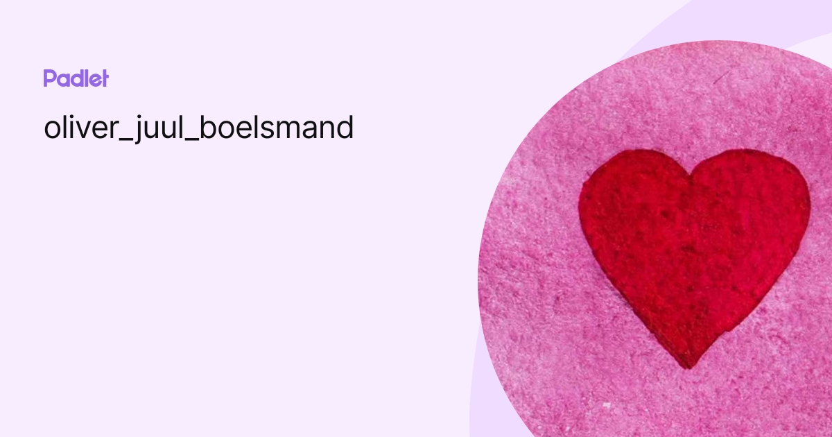 oliver_juul_boelsmand profile | Padlet