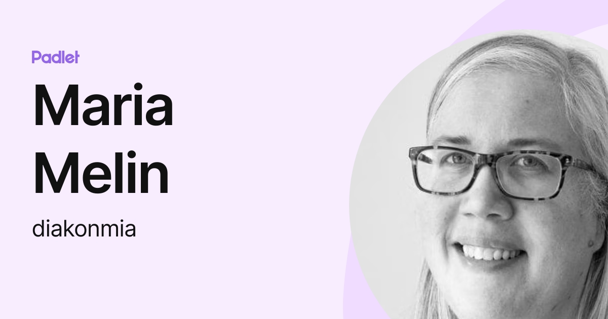 Maria Melin (diakonmia) profile | Padlet