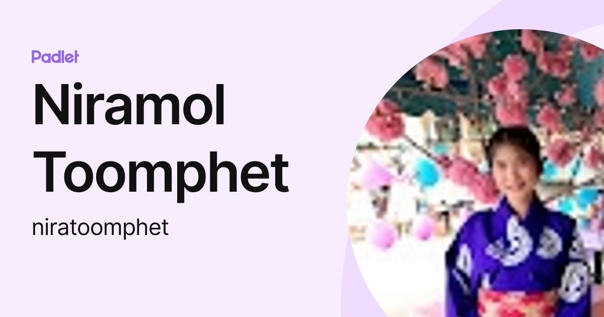 Niramol Toomphet (niratoomphet) profile | Padlet