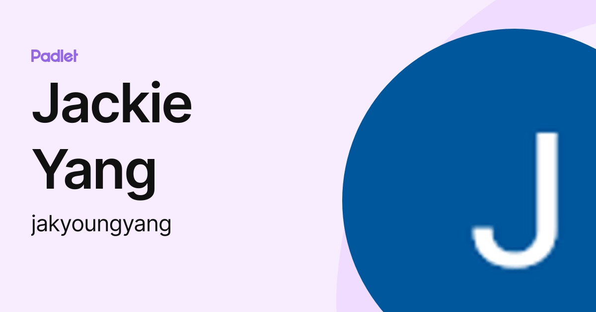 Jackie Yang (jakyoungyang) profile | Padlet