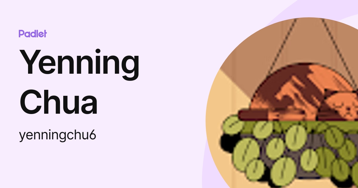 Yenning Chua (yenningchu6) profile | Padlet