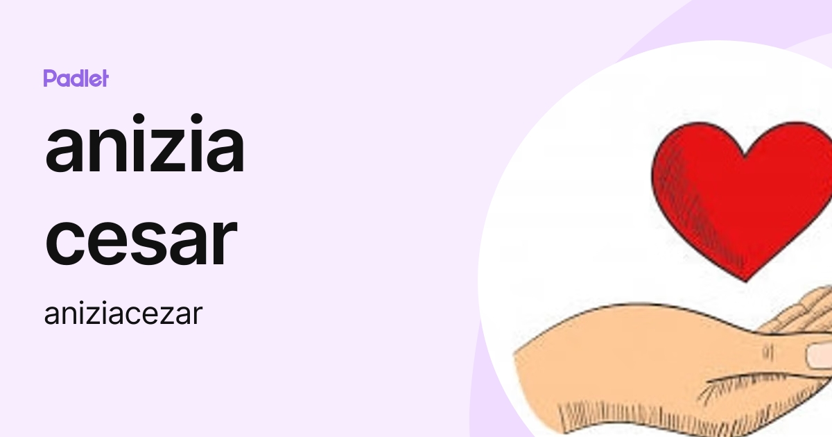 anizia cesar (aniziacezar) profile | Padlet