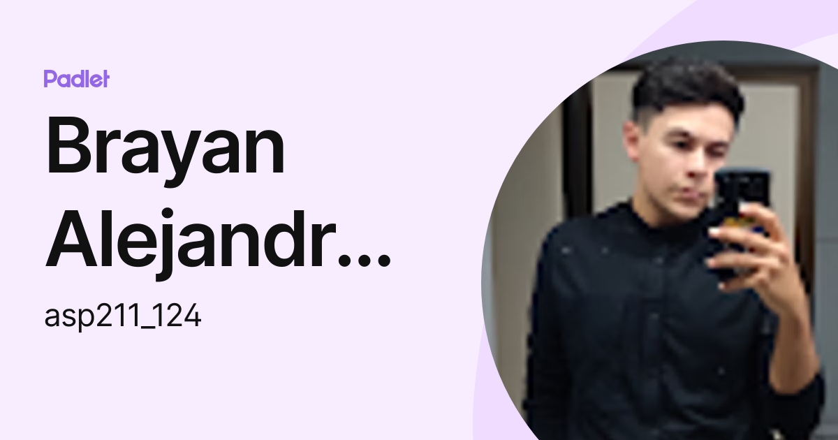 Brayan Alejandro Zazueta Salazar (asp211_124) profile | Padlet