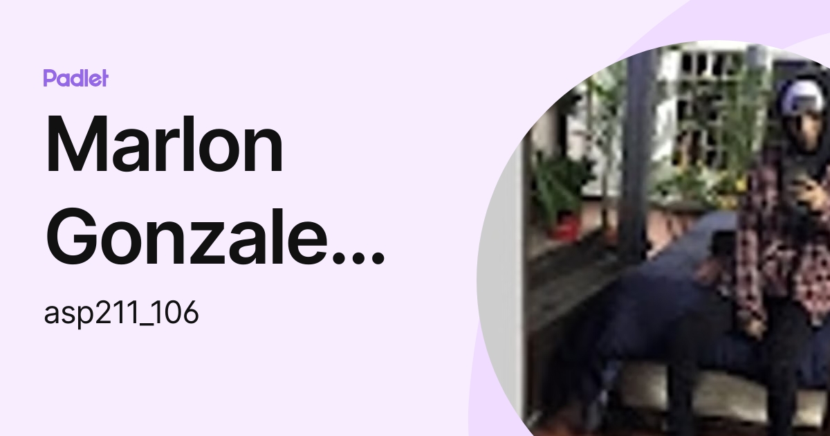 Marlon Gonzalez Barrios (asp211_106) profile | Padlet