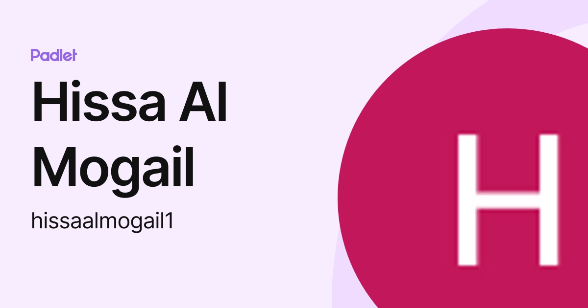 الملف الشخصي لـ Hissa Al Mogail (hissaalmogail1) | Padlet