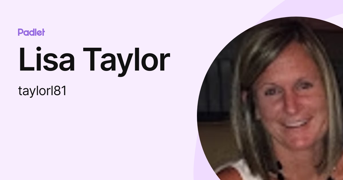 Lisa Taylor (taylorl81) profile | Padlet