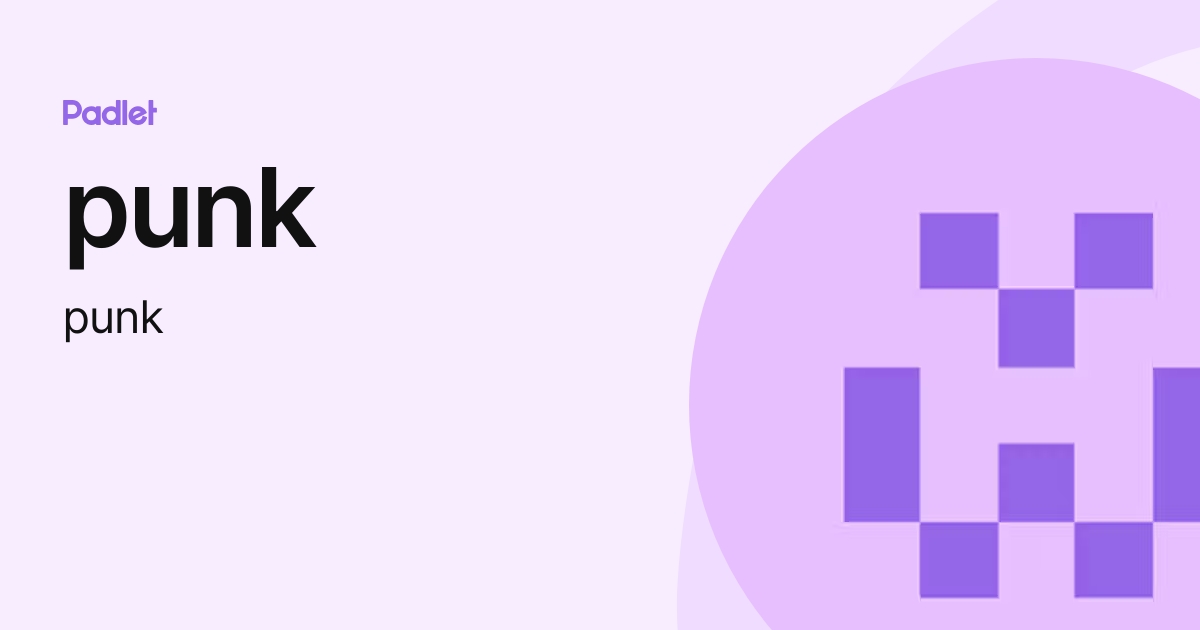 punk (punk) profile | Padlet