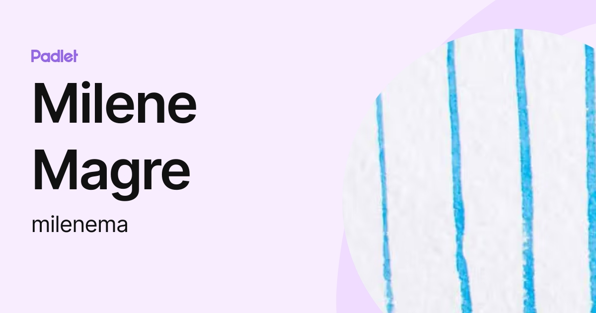 Milene Magre (milenema) profile | Padlet